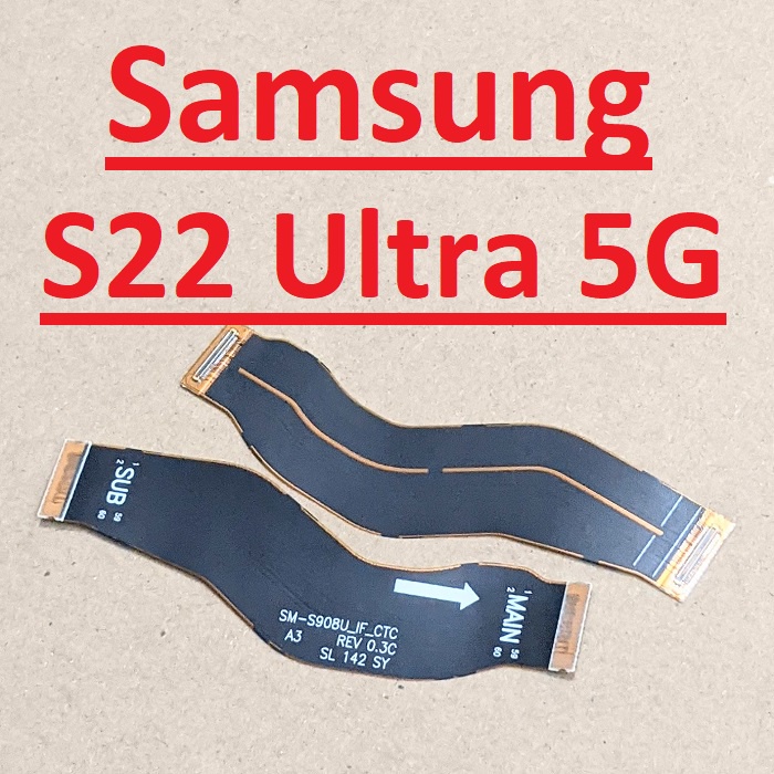 Mạch Dây Sub Samsung S22 Ultra 5G SM-S908 Cáp Nối Main Sạc Cáp Nối Bo ...