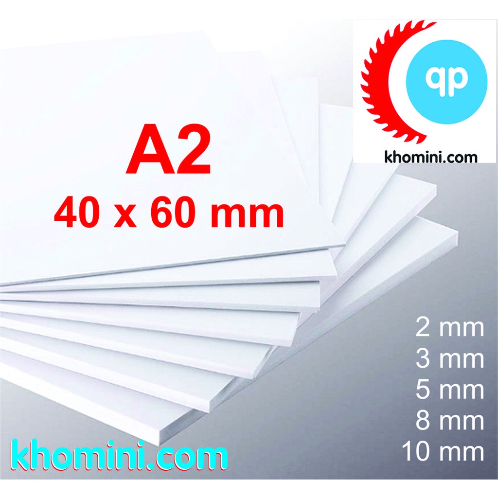 Tấm Fomex A2 - PVC Foam - 40x60cm, Dày - 2, 3, 5, 8, 10mm - Bìa làm Nội ...