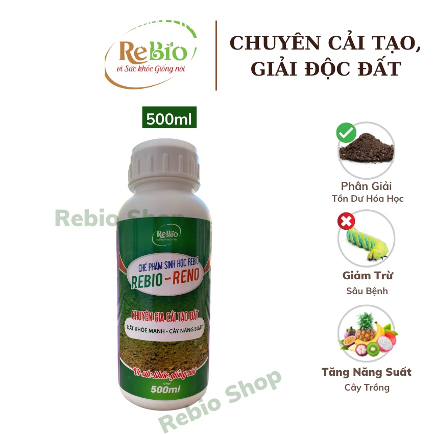 Chế phẩm sinh học 𝐑𝐄𝐁𝐈𝐎 𝐑𝐄𝐍𝐎 𝟓𝟎𝟎𝐦𝐥💥CHÍNH HÃNG💥 Chuyên cải tạo đất, thay ...