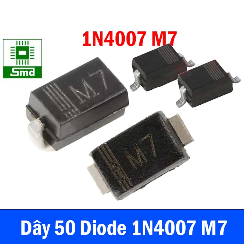 Dây 50 con Diode chỉnh lưu 1A M7 M1 1000V 1N4007 1N4001 Kiểu chân SMD ...