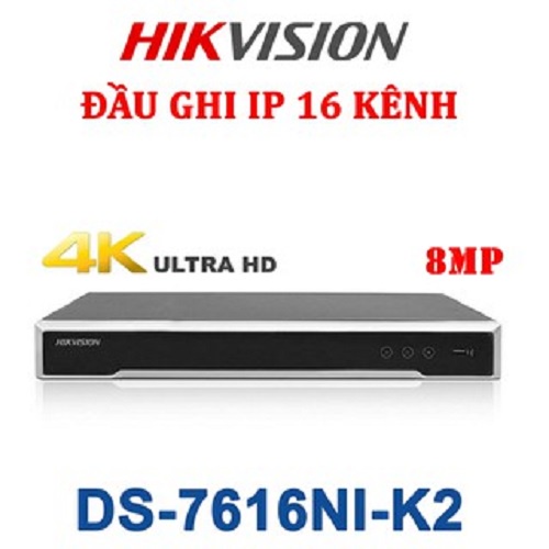 Đầu Ghi Camera IP 16 Kênh Hikvision DS-7616NI-K2 Ultra HD 4K 8MP,2 HDD ...