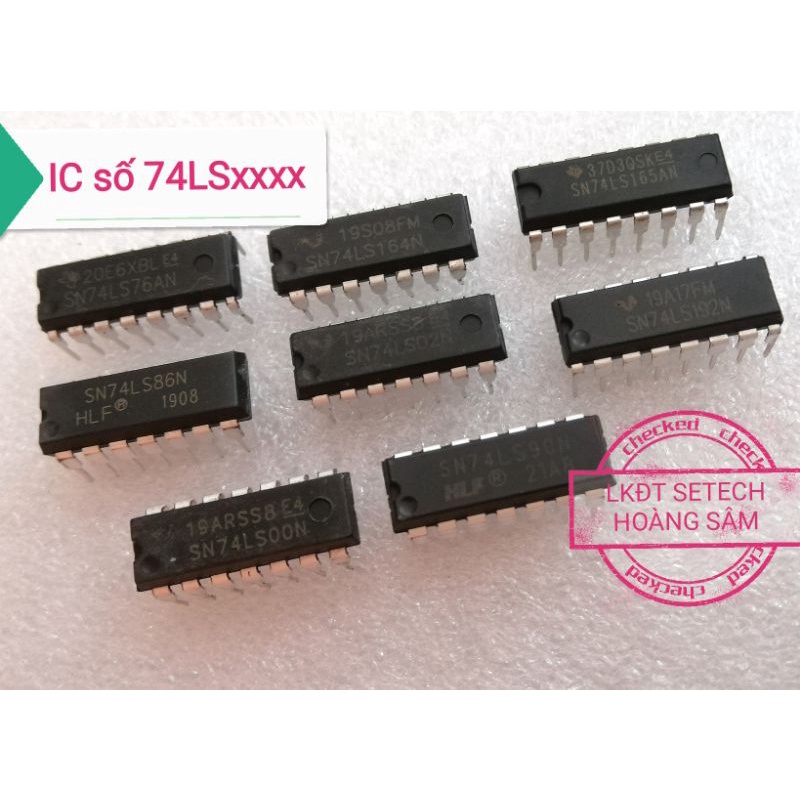 IC số họ 74LSxxxx 74LS00 74LS02 74LS47 74LS73 74LS76 74LS86 74LS90 ...