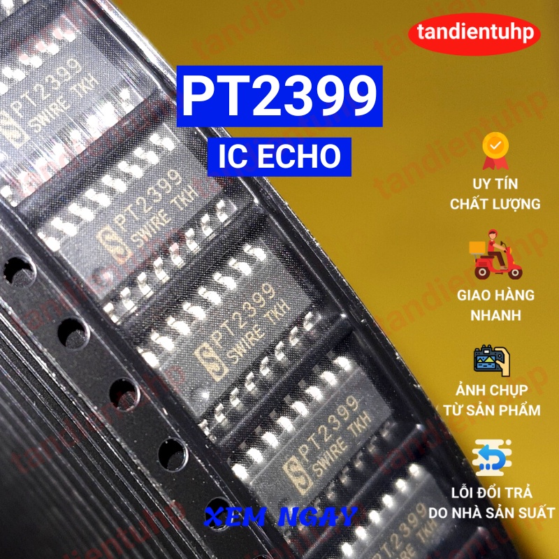 IC ECHO PT2399 - IC PT 2399 16 CHÂN CĂM VÀ 16 CHÂN DÁN HÀNG MỚI, CHẤT ...