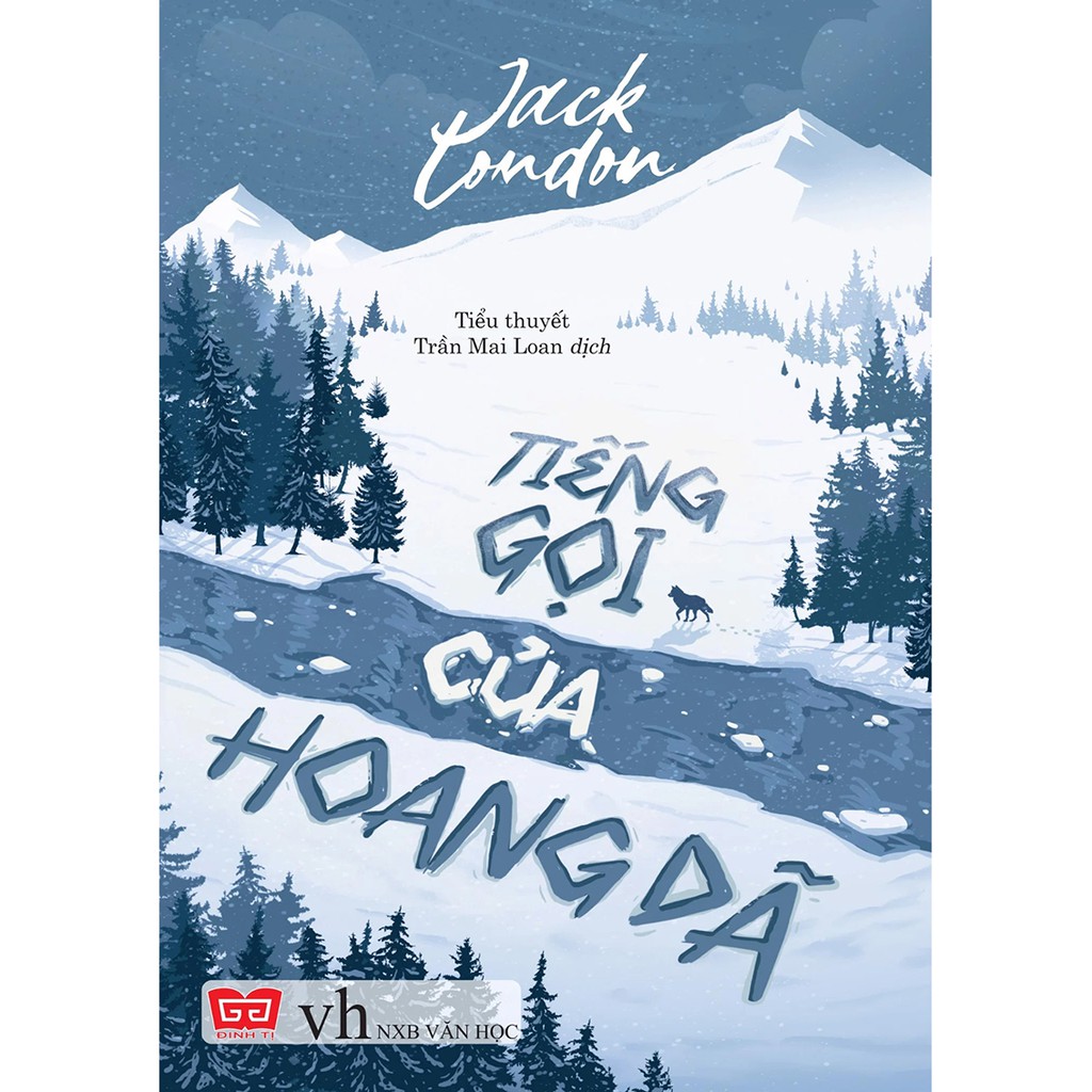 Sách - Tiếng gọi của hoang dã - Tiểu thuyết của tác giả Jack London 50N (DT40) | Shopee Việt Nam