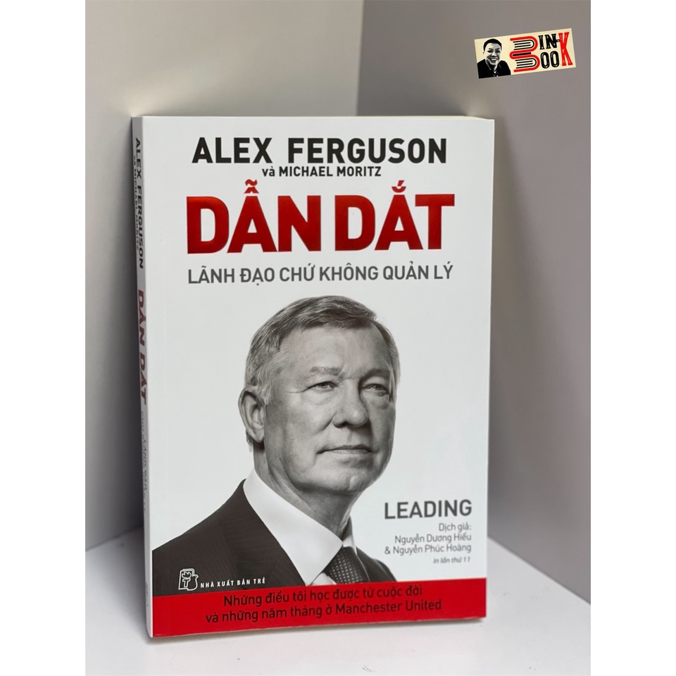 Sách - Dẫn dắt - Lãnh đạo chứ không quản lý - Alex Ferguson & Michael ...