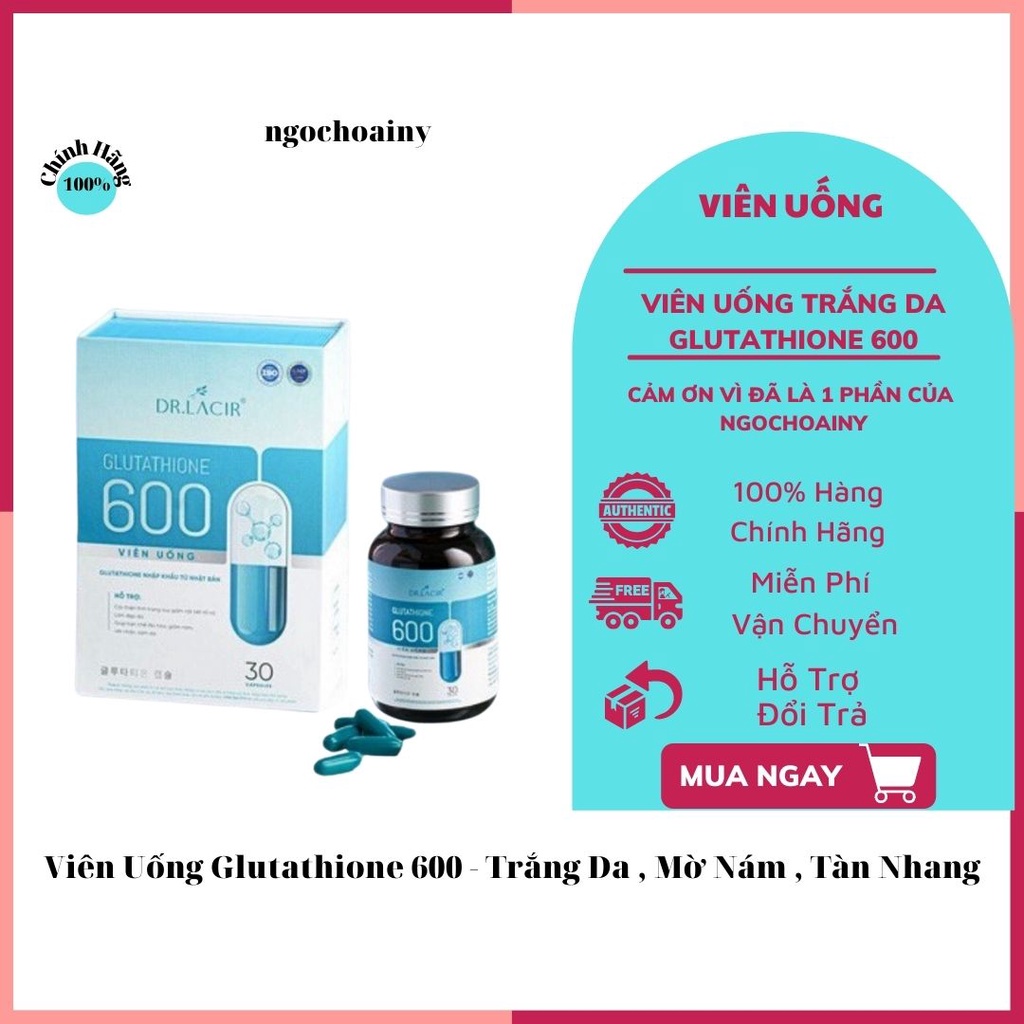 [ Chính Hãng] GLUTATHIONE 600 Dr.Lacir _ Viên Uống Trắng Da, Mờ Nám | Shopee Việt Nam