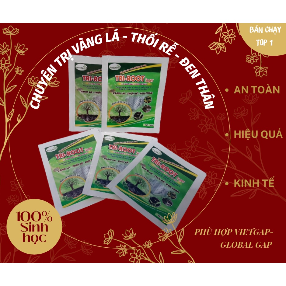 CHẾ PHẨM TRI-ROOT phòng trừ vàng lá, thối rễ, đen thân hữu hiệu ...