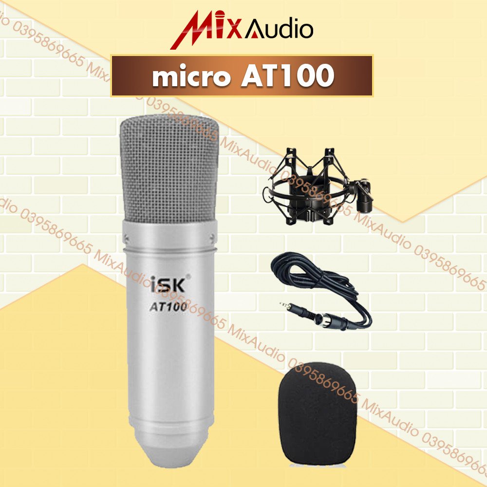 [CHÍNH HÃNG] Micro Thu Âm ISK AT100 ⚡ HÀNG LOẠI 1 ⚡Mic Hát Livestream ...
