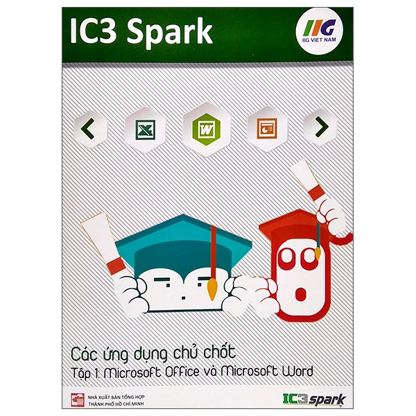 Sách IC3 Spark - Các Ứng Dụng Chủ Chốt - Tập 1: Microsoft Excel Và ...