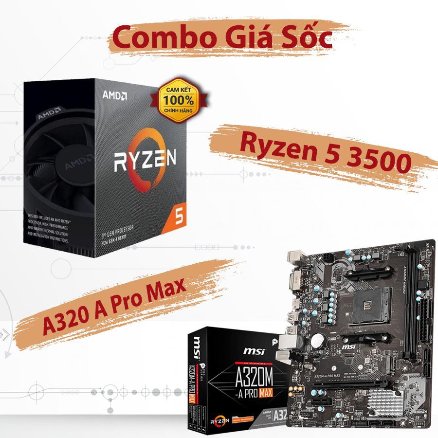 Bộ vi xử lý AMD Ryzen 5 3500 và Bo mạch chủ MSI A320 A PRO MAX | Shopee Việt Nam