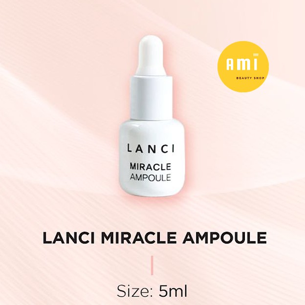 [Chính Hãng - Minisize] Serum Lanci Miracle Ampoule Hàn Quốc | Shopee Việt Nam