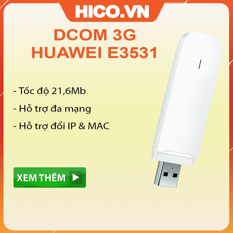 Dcom 3G Huawei Usb 3G HUAWEI E3531 MS2131 21.6Mb Chuyên dụng hỗ trợ đổi IP mạng, đổi Mac, có thể ...