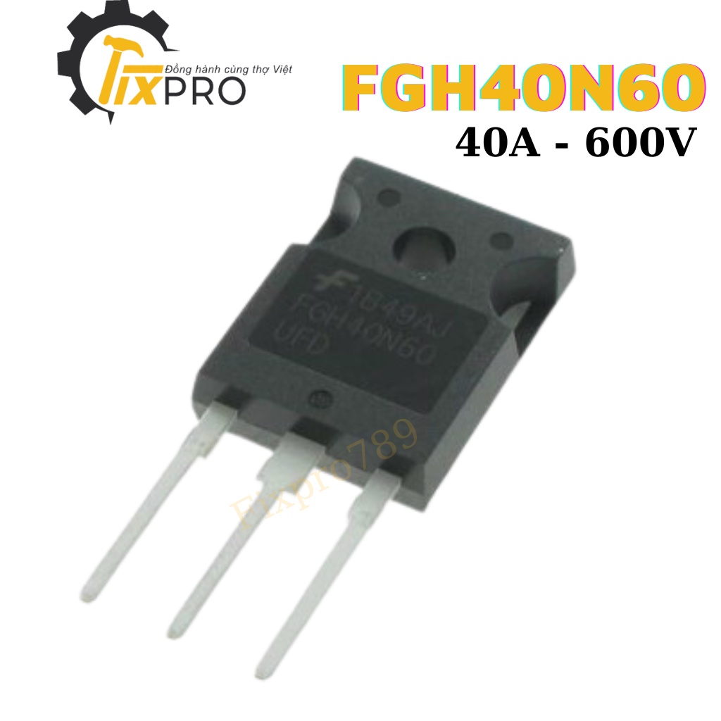40N60 IGBT FGH40N60 (40A-600V) tháo máy nguyên bản, bao test sống đến ...
