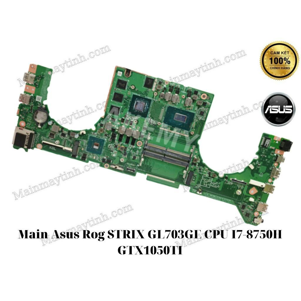 Main Asus Rog STRIX GL703GE CPU I7-8750H GTX1050TI | Shopee Việt Nam