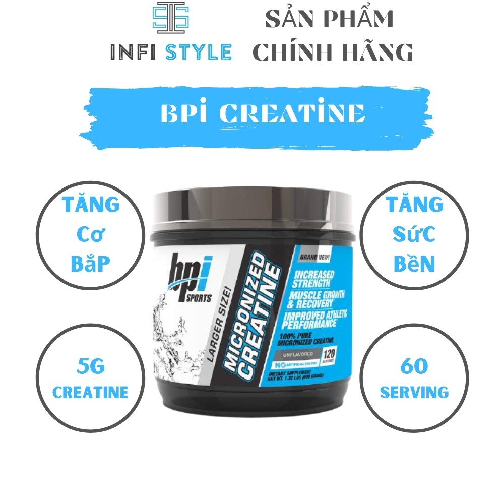 Bpi Micronized Creatine 120 Lần Dùng - Tăng Sức Bền - Tăng Kích Cỡ Cơ ...
