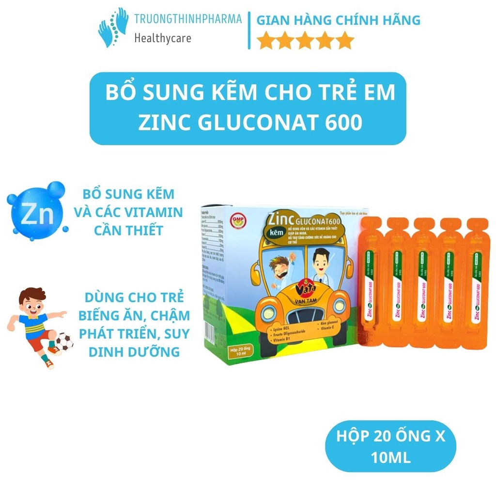 Kẽm ZINC GLUCONAT 600 Bổ sung kẽm và các vitamin cần thiết giúp ăn ngon ...