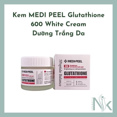 Kem Dưỡng Trắng Da MEDI PEEL Glutathione 600 White Cream Dưỡng Ẩm Phục ...