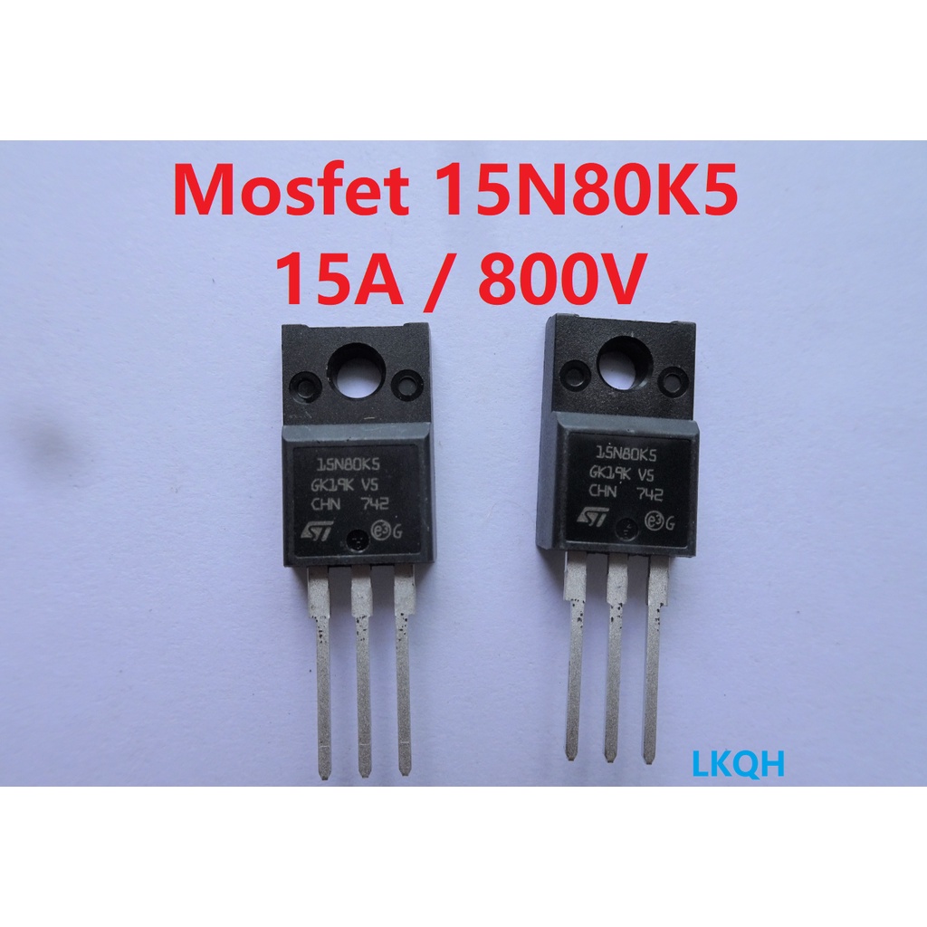 Sò công suất Mosfet 15N80K5 N - CH 14A / 800V chính hãng ST Thay thế cho 15N60 10N60 | Shopee ...
