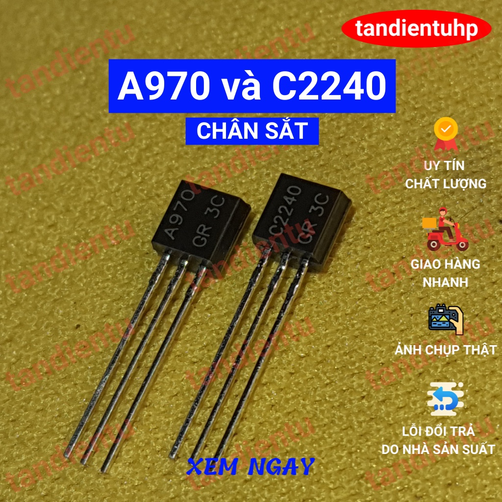 10 CẶP TRANSISTOR A970 VÀ C2240 MỚI CHẤT LƯỢNG TỐT. | Shopee Việt Nam