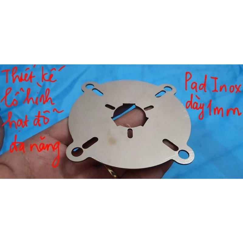 Tấm Pad Inox dày 1.2m cắt CNC chế quạt b3, B4 phù hợp hầu hết các loại ...