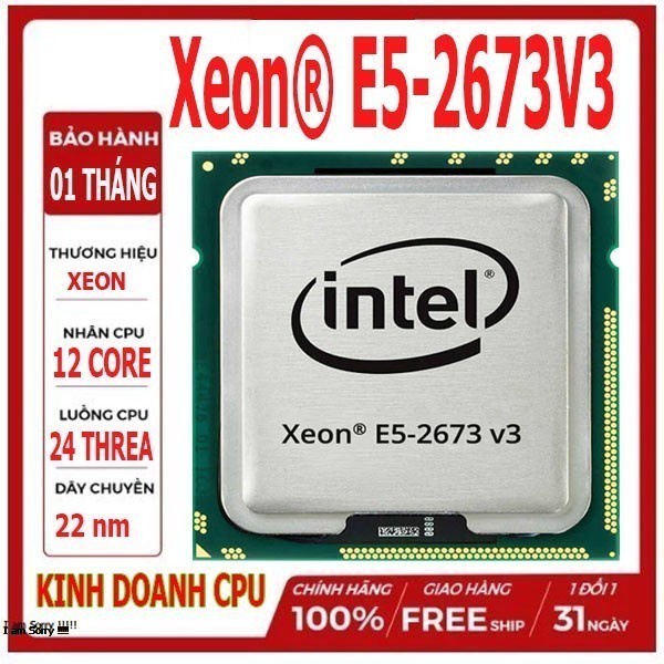 CPU Intel Xeon E5-2673V3 (2.4GHz turbo up to 3.2GHz, 12 nhân 24 luồng ...