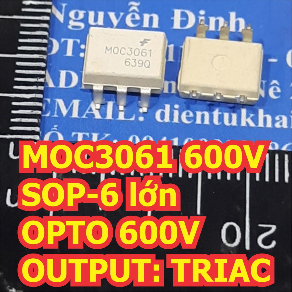 5 con MOC3061 600V SOP-6 hoặc DIP-6 OPTO cách ly quang áp cao 600V OUTPUT: TRIAC kde2086 ...