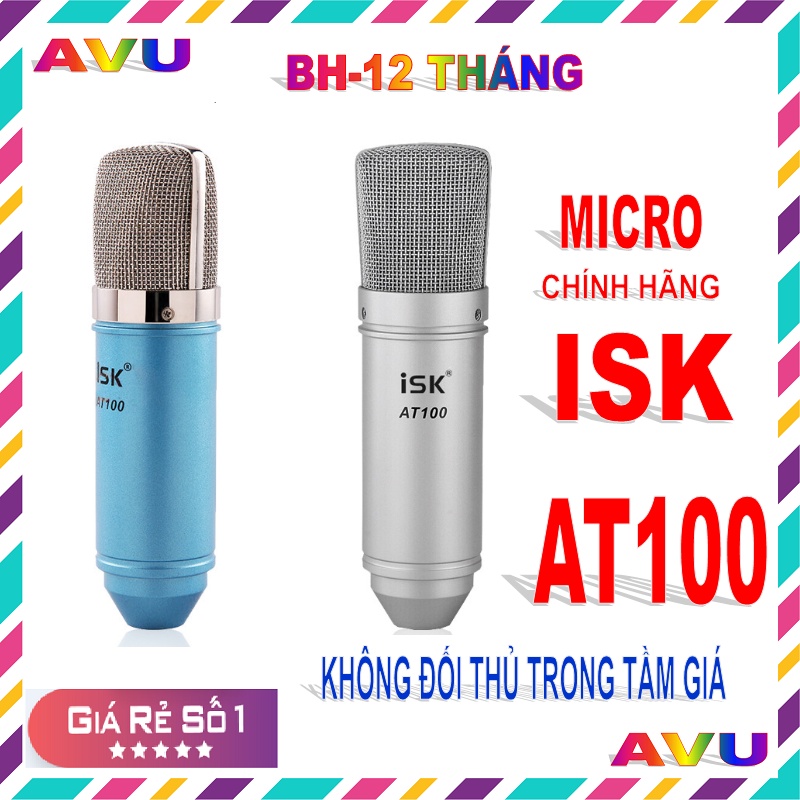 Micro ISK AT 100 Thu Âm, Live Stream, Karaoke Online Chính Hãng Bảo Hành 12 Tháng | Shopee Việt Nam