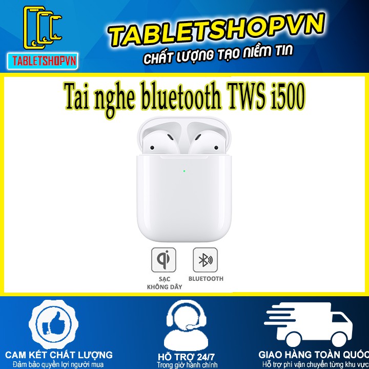 Tai nghe Bluetooth TWS I500 tích hợp cảm biến và định vị (Hộp sạc không ...