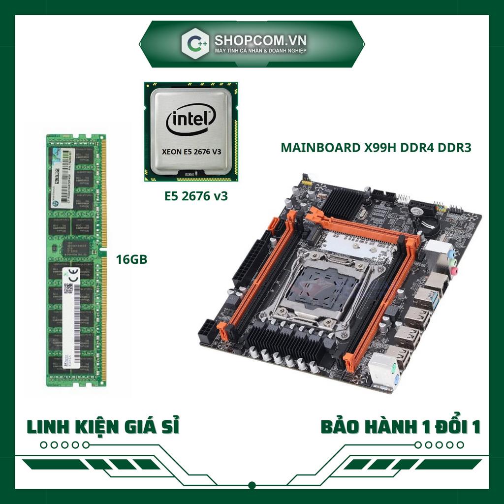 Combo Mainboard X99H DDR3 + Intel Xeon E5 2676 v3 + Ram 16GB tặng Fan ...