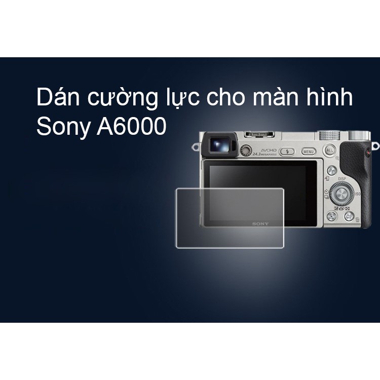 Dán cường lực cho màn hình Sony A6600/A6300/A6000/A6400/A5000/A6500 | Shopee Việt Nam