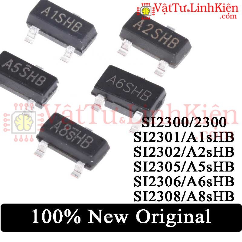 Gói 50 chiếc MOSFET kênh N SI2300 2300 SI2301 A1sHB SI2302 A2sHB SI2305 ...