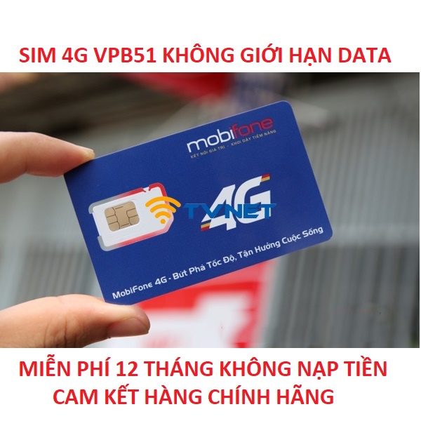 Sim 4G Viettel, Mobifone, Vinaphone MAX DATA miễn phí 12 tháng không nạp tiền. 12UMax50n, VPB51 ...