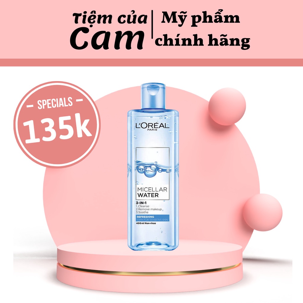 Nước Tẩy Trang L'Oreal Tươi Mát Cho Da Dầu, Hỗn Hợp 400ml Micellar Water 3-in-1 Refreshing Even ...