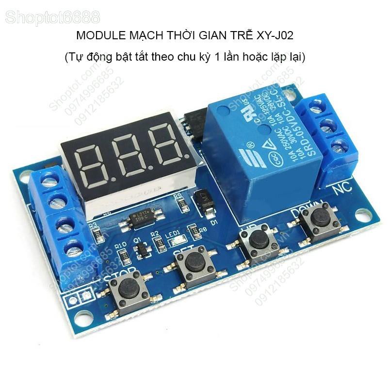 MODULE MẠCH RELAY TIMER RƠ LE THỜI GIAN TRỄ XY-J02 TỰ ĐỘNG TẮT, BẬT THEO CHU KỲ DO TA CÀI ĐẶT ...