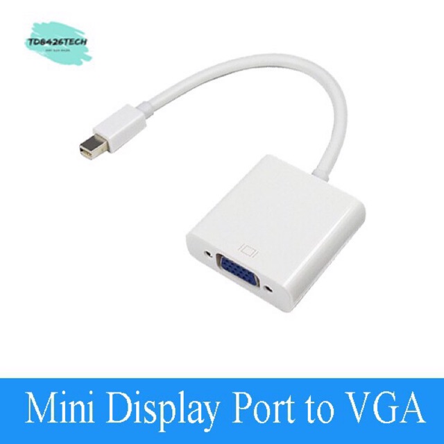 Cáp chuyển đổi Mini Display Port ra VGA - Converter Mini Display Port ...