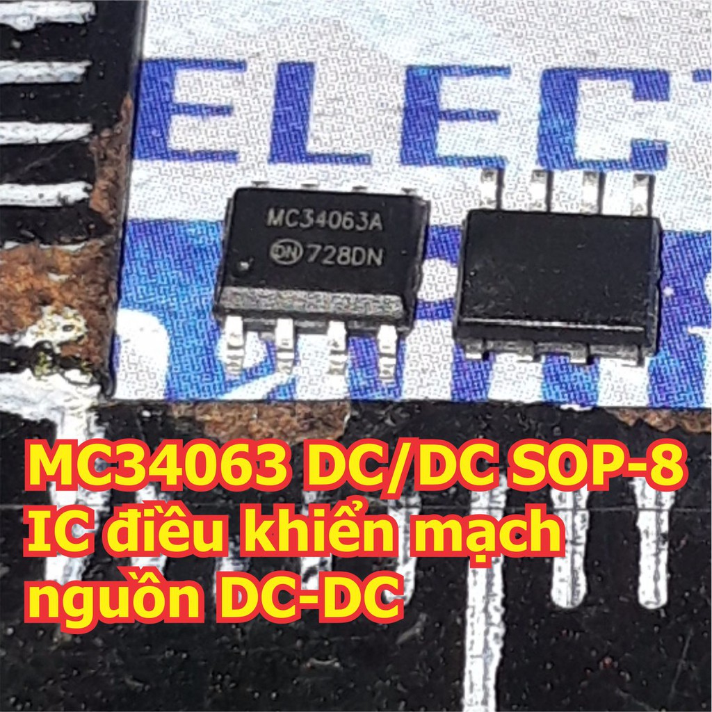 10 con MC34063 DC/DC SOP-8 IC điều khiển mạch nguồn DC-DC (giá 10 con) KDE1583 | Shopee Việt Nam