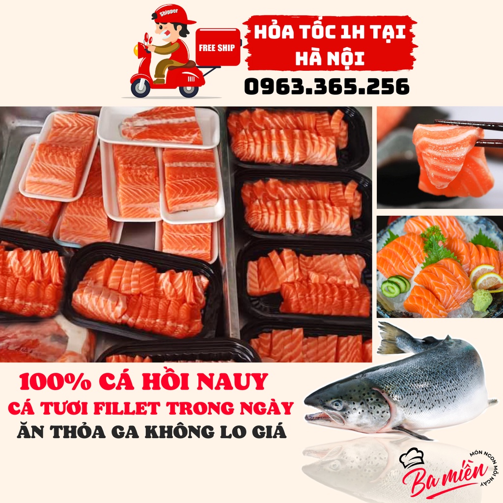 Cá hồi 100% Nauy tươi chuẩn Sa.Shi.Mi - Có hỗ trợ cắt Sashimi [ Hỏa tốc ...