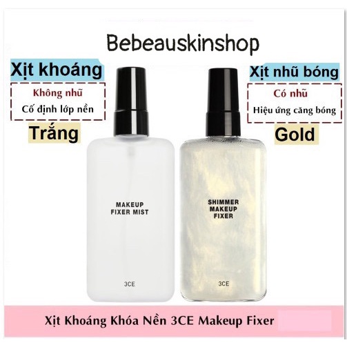 XỊT KHÓA NỀN 3CE 3CE SHIMMER MAKEUP FIXER & MAKEUP FIXER MIST CÓ NHŨ CĂNG BÓNG - KHÔNG NHŨ KHÓA ...