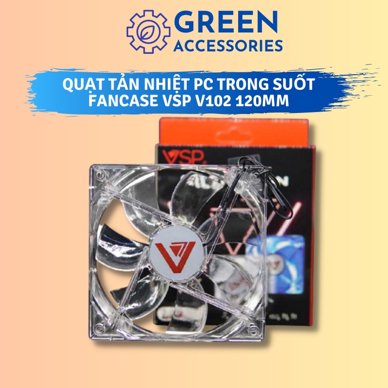 Quạt Tản Nhiệt PC Fan Case 120mm VSP V102 Trong suốt Không LED | Green ...