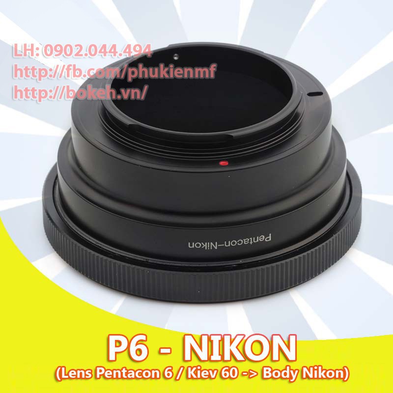 P6-AI Ngàm chuyển lens Pentacon Six / Exakta 66 sang body Nikon ...
