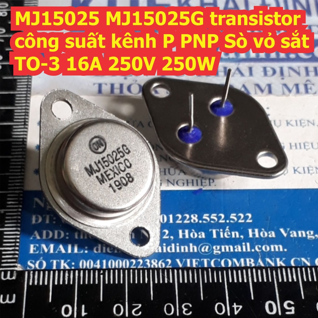 2 con MJ15025 MJ15025G 15025 transistor công suất kênh P PNP Sò vỏ sắt ...
