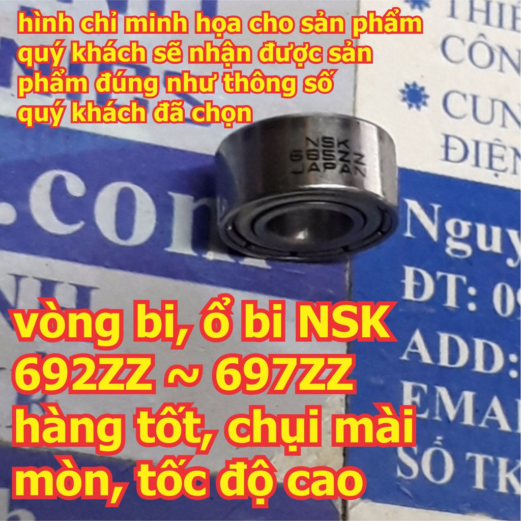 vòng bi, ổ bi, bạc đạn NSK 692ZZ 693ZZ 694ZZ 695ZZ 696ZZ 697ZZ 698ZZ ...
