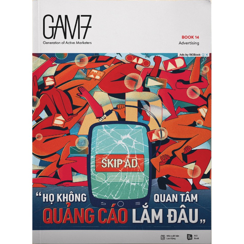 Sách - GAM7 No.14 Advertising - Họ Không Quan Tâm Quảng Cáo Lắm Đâu ...