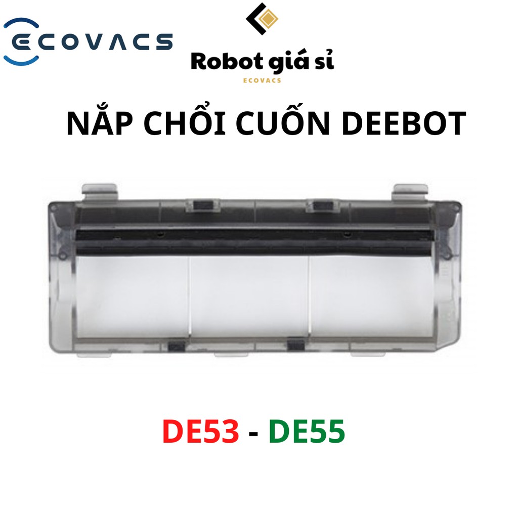 CHẮN CHỔI CUỐN ( MIỆNG HÚT ) ROBOT HÚT BỤI ECOVACS DEEBOT DE55, DE53 ...