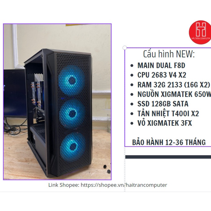 CASE NEW DUAL F8D/ CPU 2680 v4/ RAM 32G/ SSD 128/ TẢN T400I/ NGUỒN 650 ...