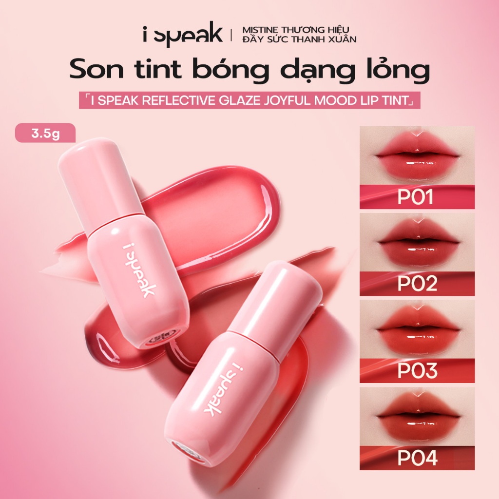 THƯƠNG HIỆU ĐẦY SỨC THANH XUÂN CỦA MISTINE Son nhuộm môi Kem phản quang Ispeak màu môi tâm trạng ...