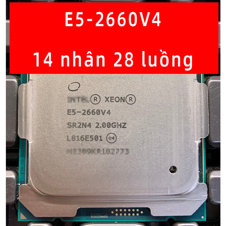 CPU XEON E5 2660V4 lắp main x99 socket 2011 RAM D4 | Shopee Việt Nam