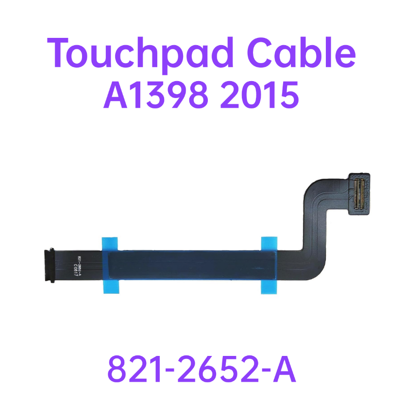 A1398 Touchpad Trackpad Cáp Mềm 821-1610-A 821-1904-A 821-1652-A Dành ...