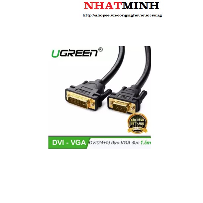 Cáp chuyển DVI-I (24+5) đầu đực sang cổng VGA đực dài 1.5m UGREEN DV102 ...