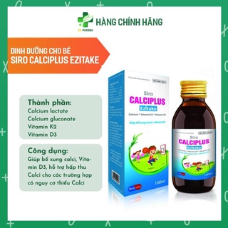 [3M PHARMA] SIRO CALCIPLUS Ezitake - Giúp Bổ Sung Calci, Vitamin D3, Hỗ Trợ Hấp Thu Calci - Lọ ...